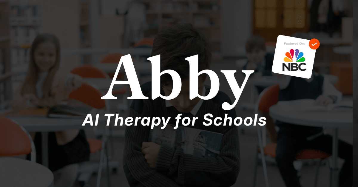Abby - AI Therapy for Schools